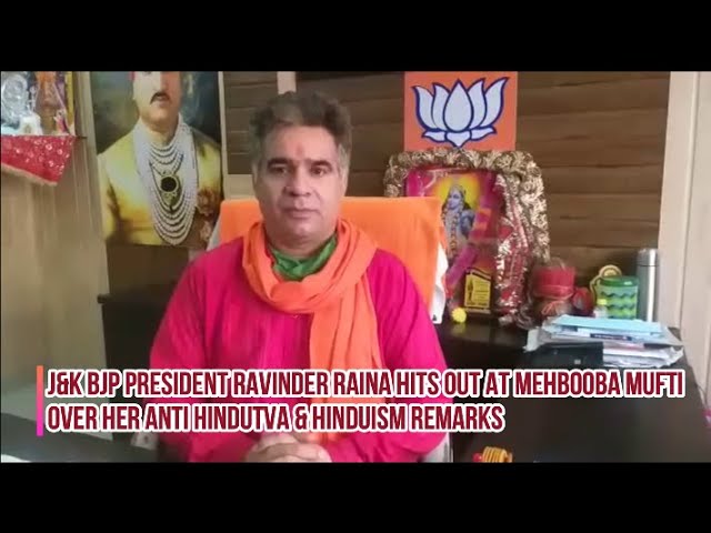 Jandk Bjp President Ravinder Raina Hits Out At Mehbooba Mufti Over Her